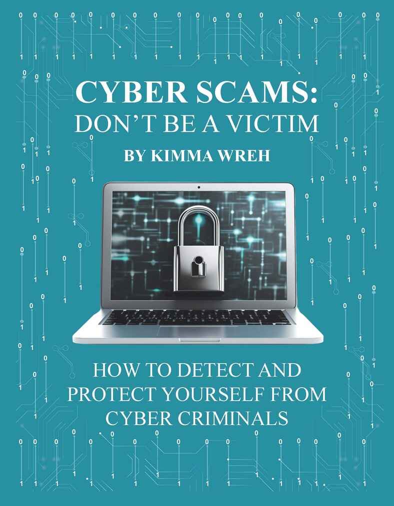 Cyber Scams: Don’t Be a Victim – Kimma Wreh